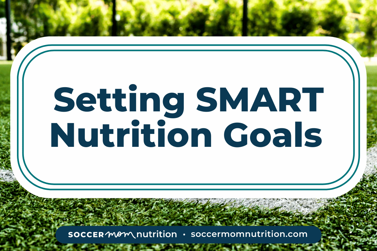 Athlete Guide to Setting SMART Nutrition Goals