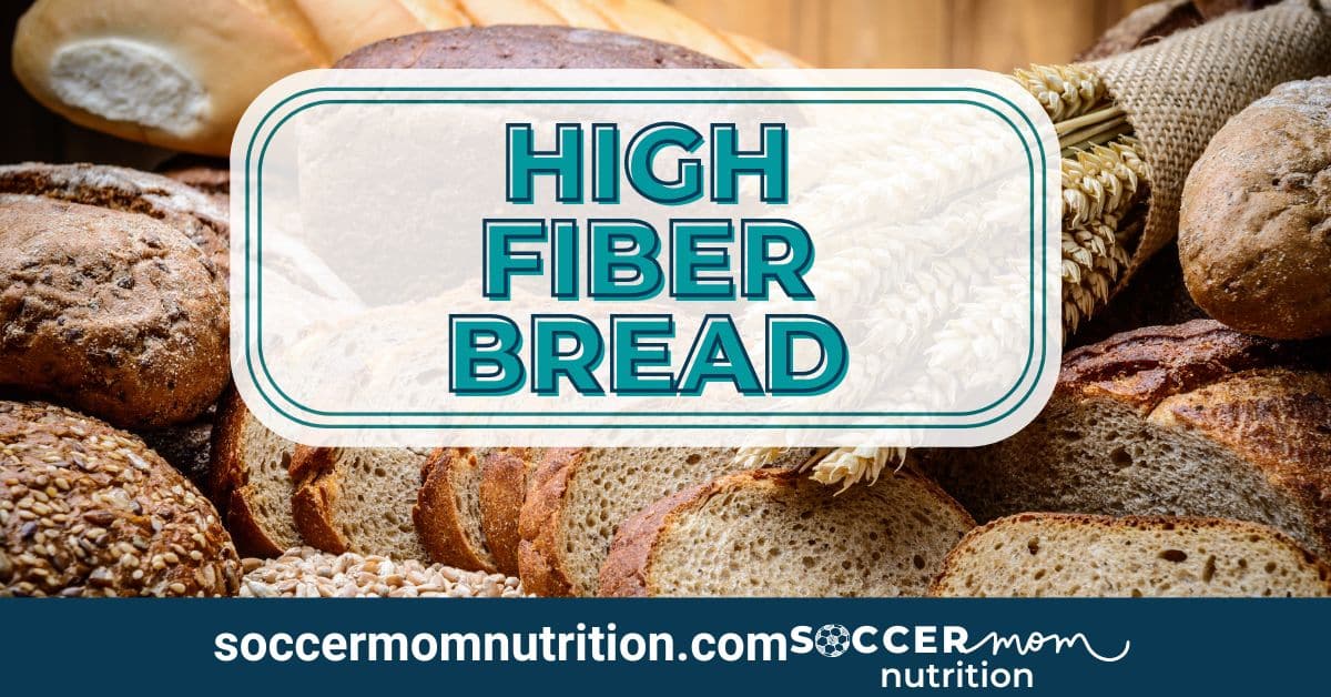 17 High Fiber Bread Options: A Powerhouse for Your Health | Soccer Mom ...