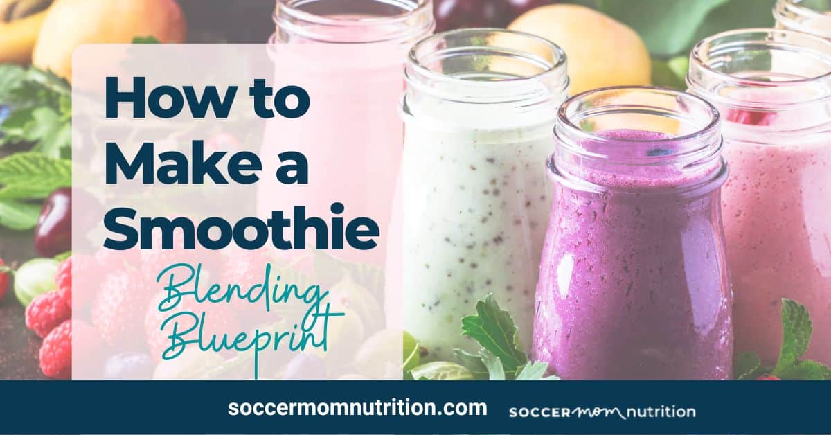 How to Make a Smoothie-Your Blueprint for Perfect Blends